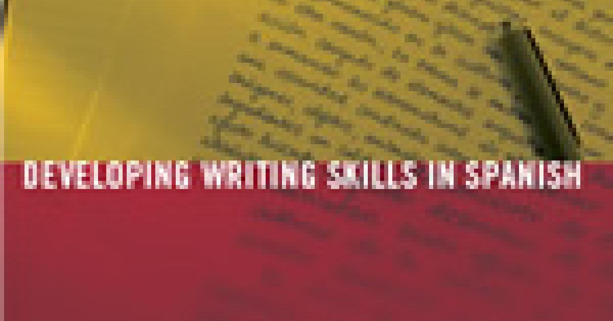 Developing Writing Skills in Spanish | Faculty of Medieval and Modern ...