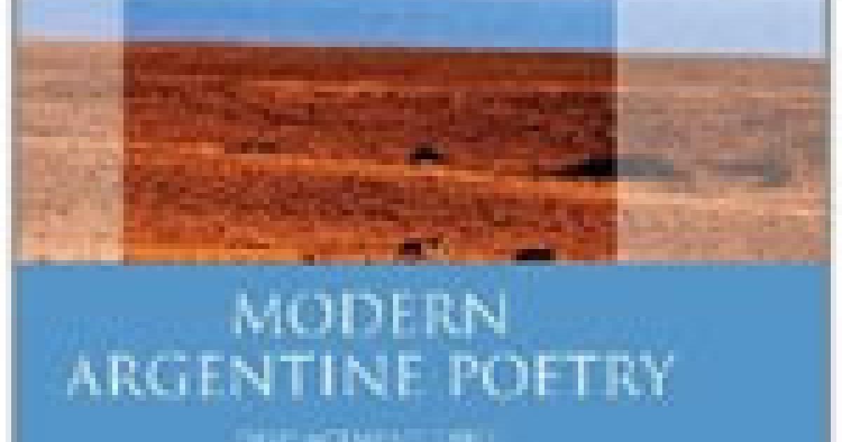 Modern Argentine Poetry | Faculty of Medieval and Modern Languages
