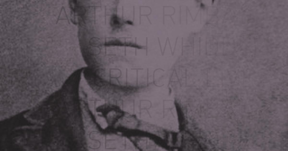 Arthur Rimbaud | Faculty of Medieval and Modern Languages