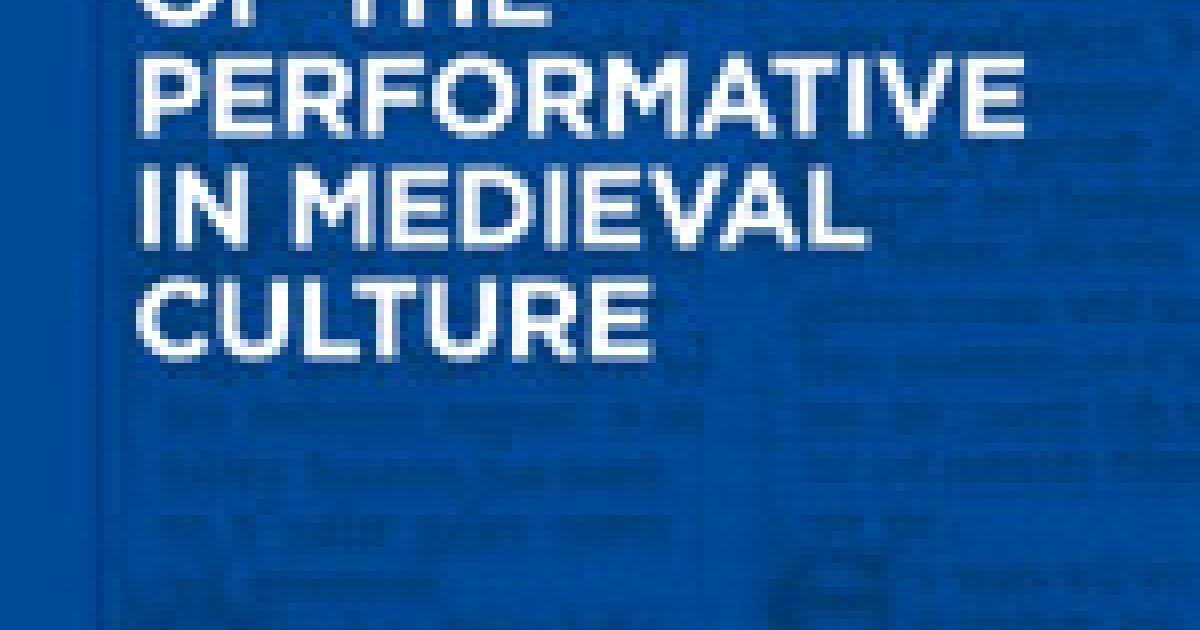 Aspects of the Performative in Medieval Culture | Faculty of Medieval ...
